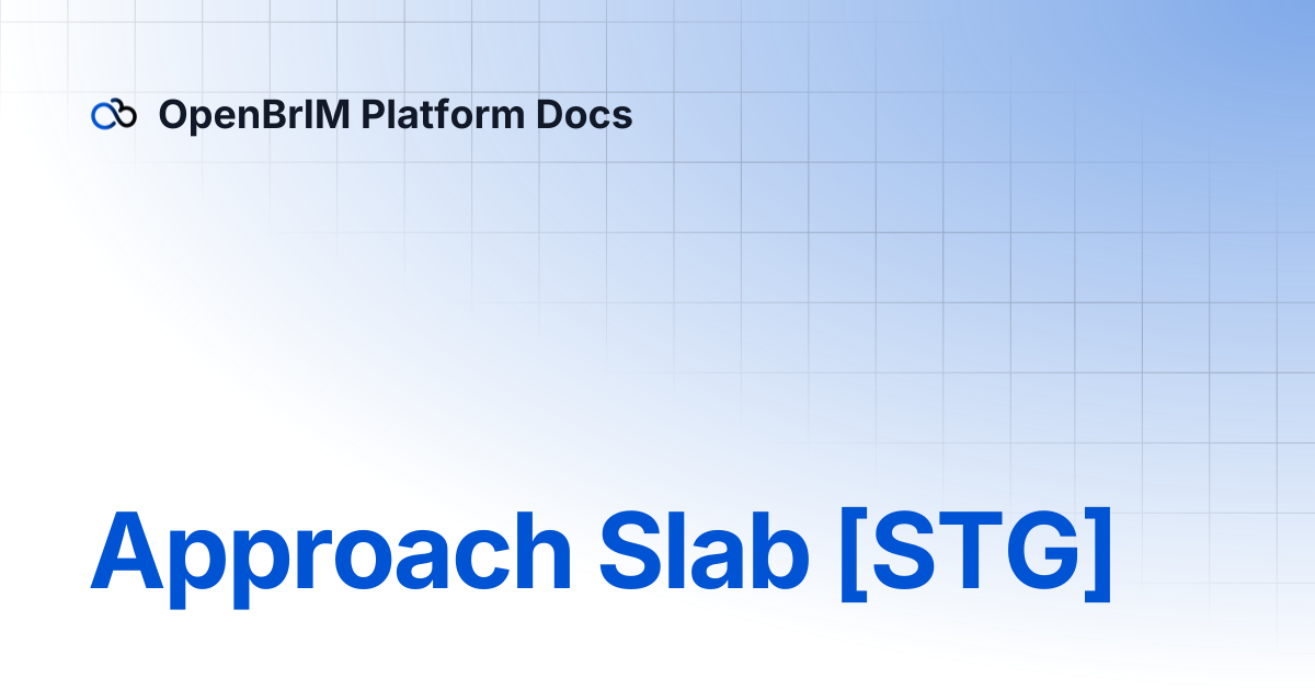 Approach Slab [STG] | OpenBrIM Platform Docs