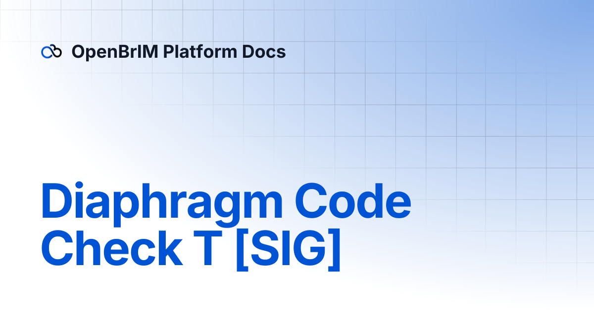 Diaphragm Code Check T [SIG] | OpenBrIM Platform Docs