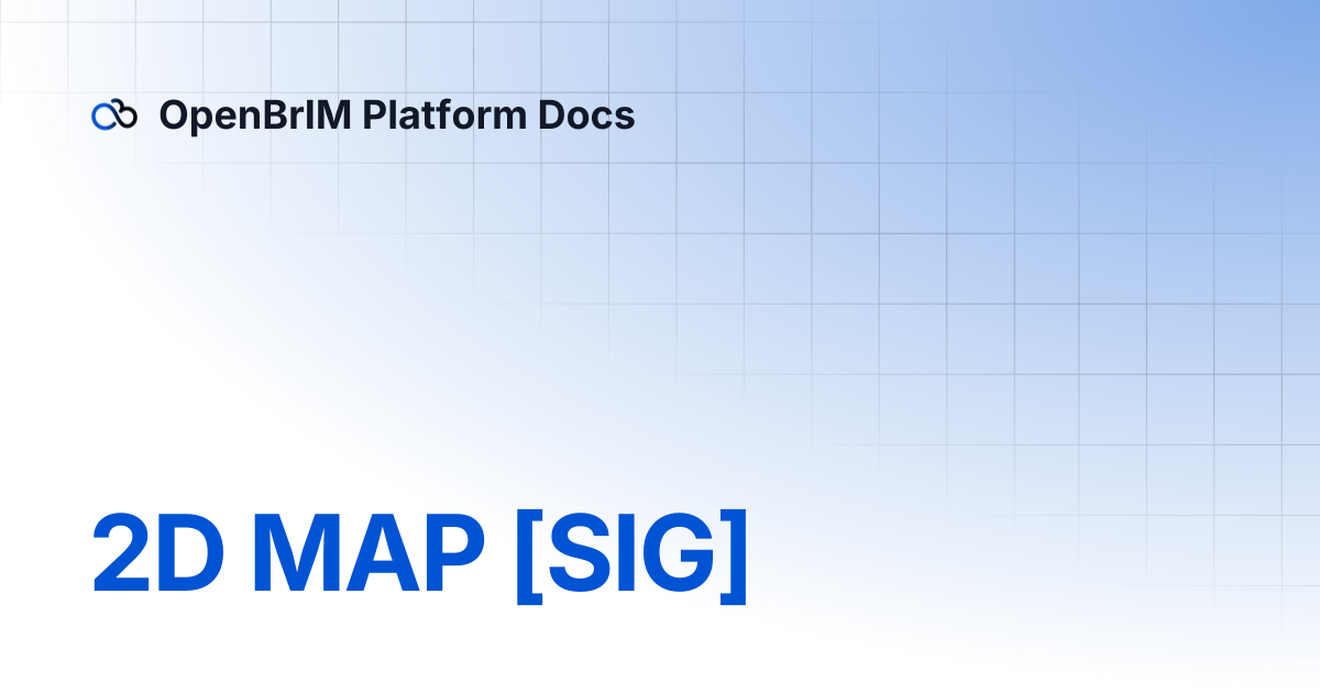2D MAP [SIG] | OpenBrIM Platform Docs